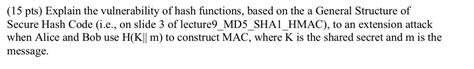 Solved 15 Pts Explain The Vulnerability Of Hash Functions