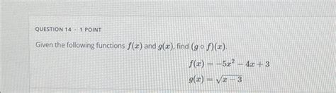 solved given the following functions f x and g x find