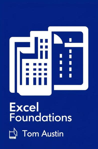 Excel Foundations By Tom Austin Ebook Barnes And Noble®