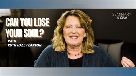 Seminary Now On Linkedin When Leaders Lose Their Souls Ruth Haley Barton