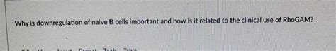 Solved Why Is Downregulation Of Naive B Cells Important And
