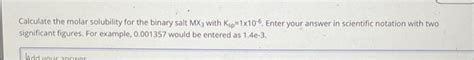 Solved Calculate The Molar Solubility For The Binary Salt Chegg