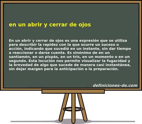Significado De En Un Abrir Y Cerrar De Ojos