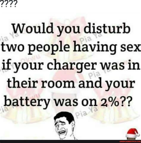 Would You Disturb Two People Having Sex If Your Charger Was In Their