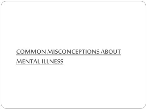 Misconception Of Mental Illness Pptx