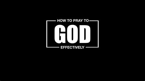 Effective Prayer Pt 2