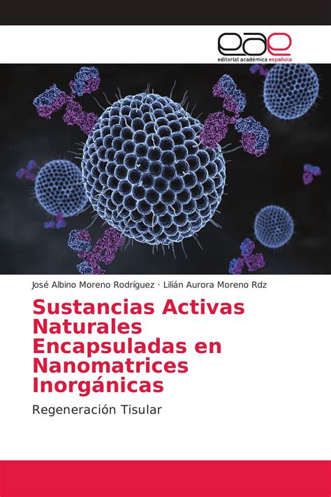 Sustancias Activas Naturales Encapsuladas En Nanomatrices Inorgánicas