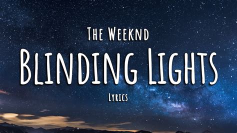 The Weeknd Blinding Lights Lyrics Youtube