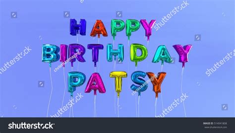Happy Birthday Patsy Card Balloon Text Stock Illustration 514041808 Shutterstock