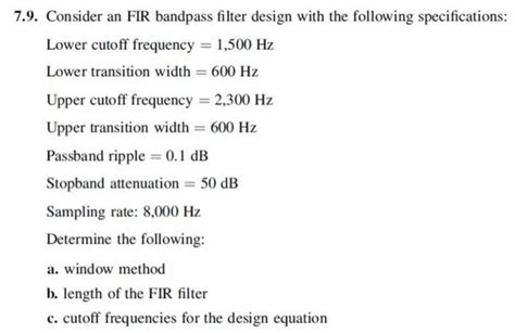 Solved 79 Consider An Fir Bandpass Filter Design With The