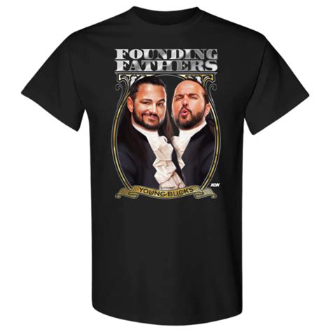 All Elite Wrestling Young Bucks Founding Fathers Shirt