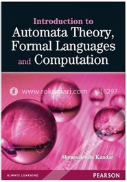 Introduction To Automata Theory Formal Languages And Computation Shyamalendu Kandar