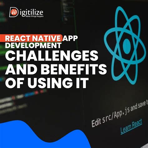 digitilizeweb on linkedin react native app development challenges and benefits of using it