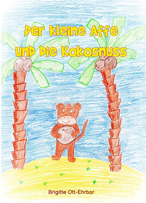 Der Kleine Affe Und Die Kokosnuss Ott Ehrbar Paramon Verlag
