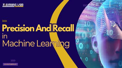 Precision And Recall In Machine Learning A Complete Guide