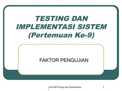 Testing Danimplementasi Sistem Informasi Ppt