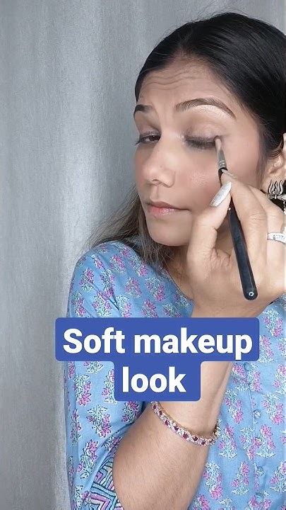 Soft Makeup Look Softmakeuplook Dailymakeup Officemakeup Shorts