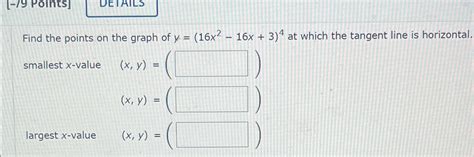 Solved Find The Points On The Graph Of Y16x2 16x34 ﻿at