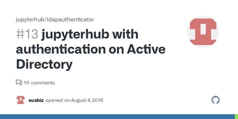 Jupyterhub With Authentication On Active Directory Issue Jupyterhub Ldapauthenticator