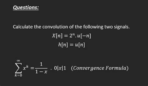 Solved Calculate The Convolution Of The Following Two