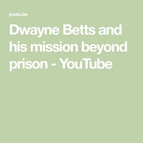 Dwayne Betts And His Mission Beyond Prison Youtube