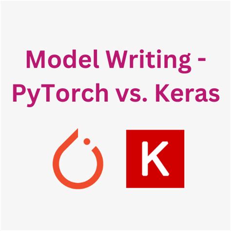 writing machine learning model pytorch vs tf keras sadman kabir soumik