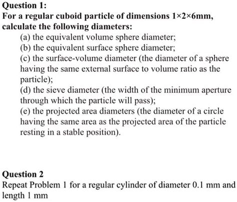 Question 1 For A Regular Cuboid Particle Of Dimensions 1×2×6mm