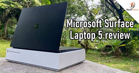 Microsoft Surface Laptop 5 Review A Premium Powerful And Ultra