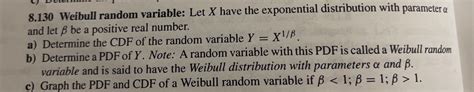 solved 8 130 weibull random variable let x have the