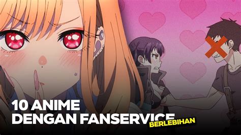 10 Anime Dengan Fanservice Yang Berlebihan Youtube