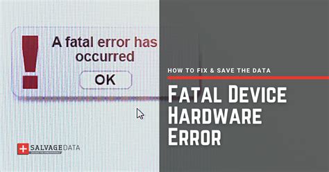 fatal device hardware error how to fix it and save the data salvagedata