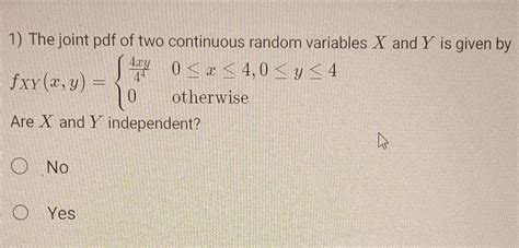 Solved The Joint Pdf Of Two Continuous Random Variables X Chegg