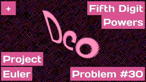 Refactoring Project Euler 30 Problem Solving In Python And Code