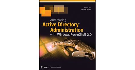 Automating Active Directory® Administration With Windows Powershell® 2