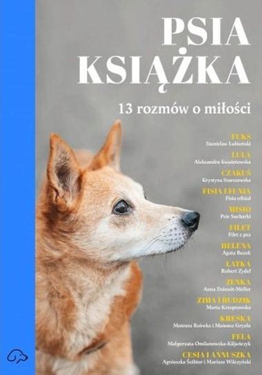 Psia Książka 13 Rozmów O Miłości Anna Piwowar Książka W Empik