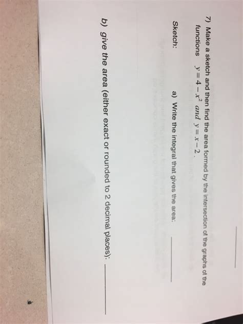 Solved Make A Sketch And Then Find The Area Formed By The Chegg