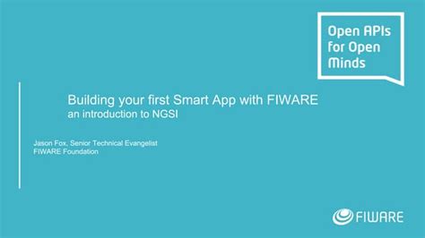 fiware global summit building your first smart app using fiware