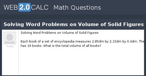 View Question Solving Word Problems On Volume Of Solid Figures