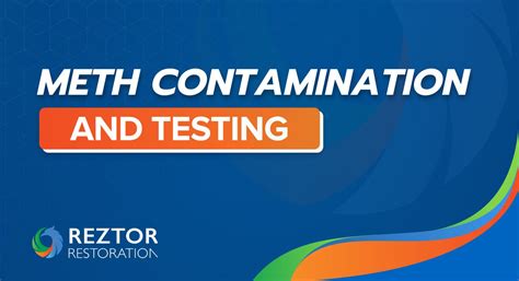 Meth Contamination And Testing Reztor Restoration