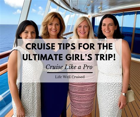 15 Genius Cruise Hacks For The Ultimate Girls Trip Life Well Cruised