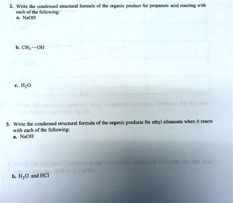Solved Write The Condensed Structural Formula Of The Organic Product