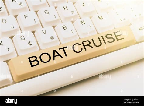 Text Sign Showing Boat Cruise Business Showcase Sail About In Area Without Precise Destination