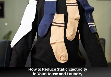 Sick Of The Shocks Best Way To Reduce Static Electricity In Your Home