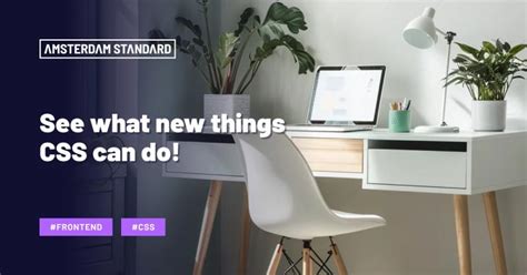 Amsterdam Standard On Linkedin See What New Things Css Can Do