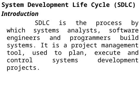 PPT System Development Life Cycle SDLC Introduction SDLC Is The Process By Which Systems