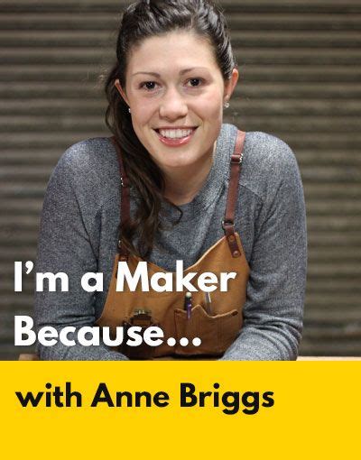 Anne Briggs Anne Of All Trades Woodworking Maker Interview