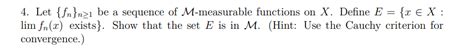 Solved 4 Let {fn}n 1 Be A Sequence Of M Measurable