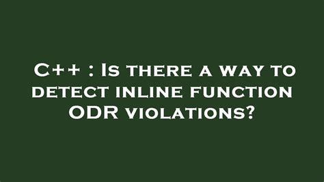 C Is There A Way To Detect Inline Function Odr Violations Youtube