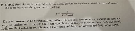 solved 15pts ﻿find the eccentricity identify the conic