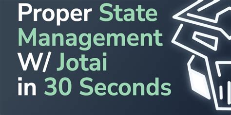 proper state management 🛠 with jotai 👻 in 30 seconds 🕖 🔥 r devto